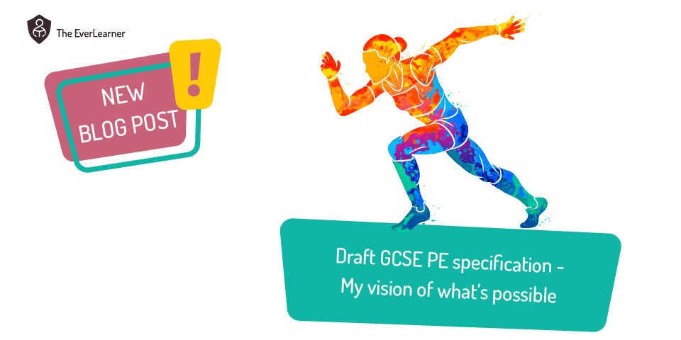 Draft GCSE PE specification - My vision of what’s possible