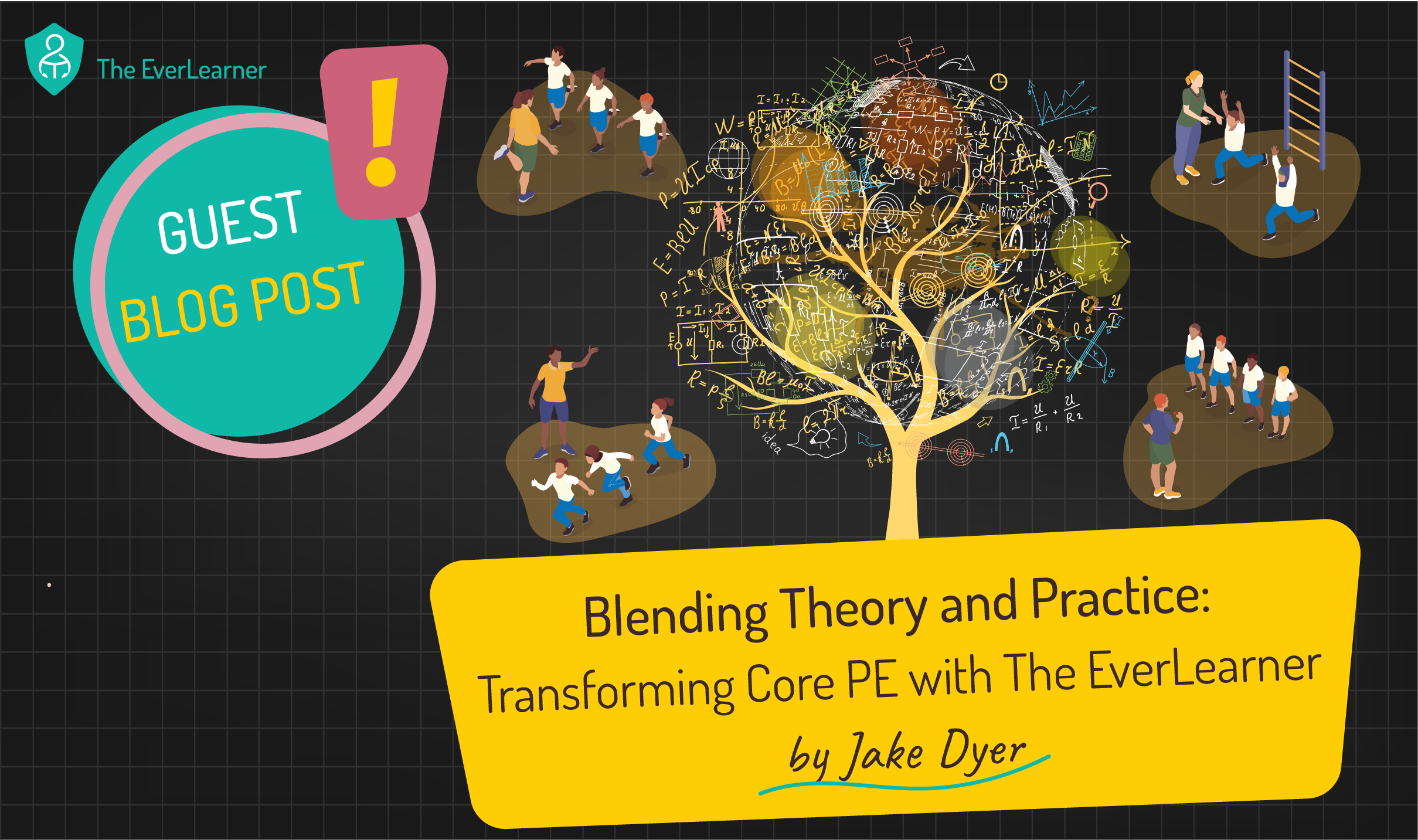 Blending Theory and Practice: Transforming Core PE with The EverLearner